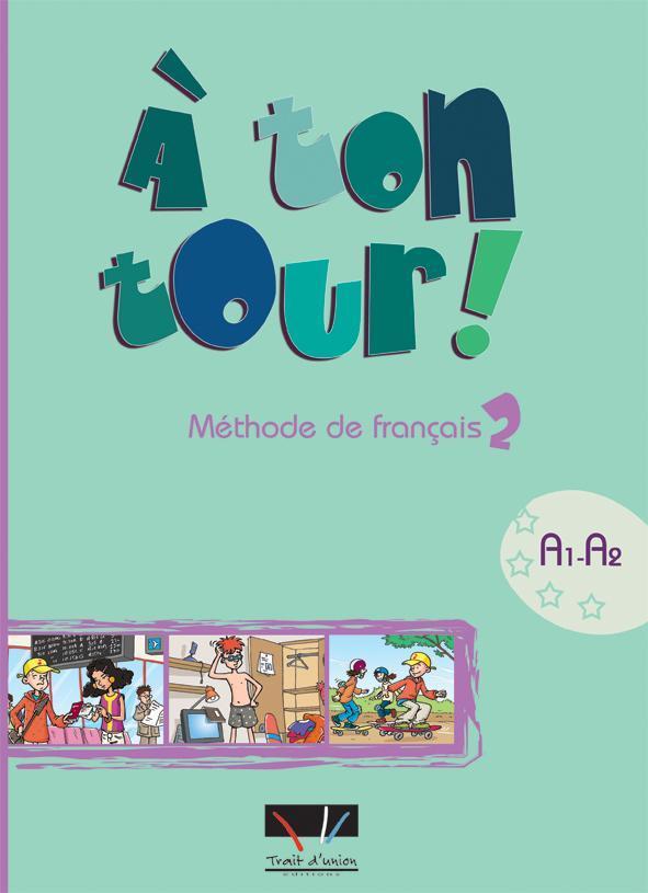 A TON TOUR 2 LIVRE DE L'ELEVE | Trait d’ union εκδοτικός οίκος γαλλικών ...